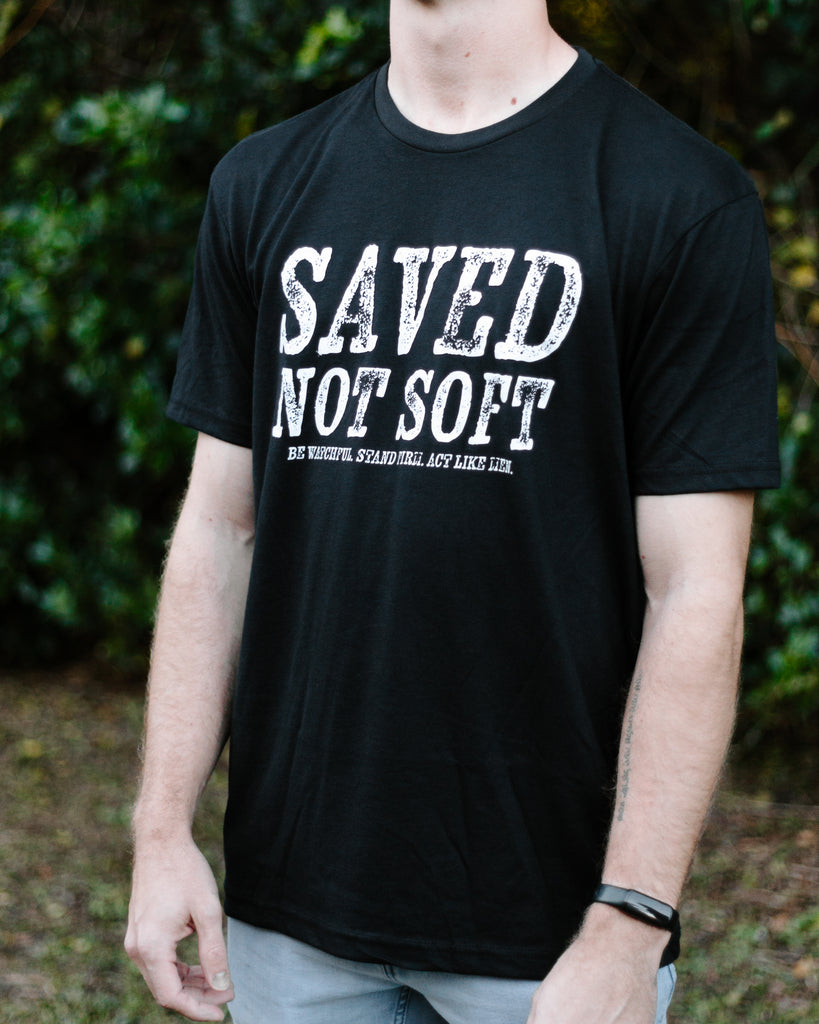 Saved Not Soft T-Shirt – COE22